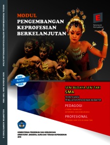 Modul pengembangan keprofesian kerkelanjutan seni budaya seni tari SMA kelompok kompetensi e ...